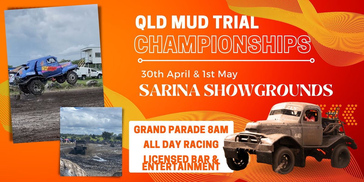 2022 QLD Mud Trials Championships | Sarina Showgrounds | April 30 to May 1