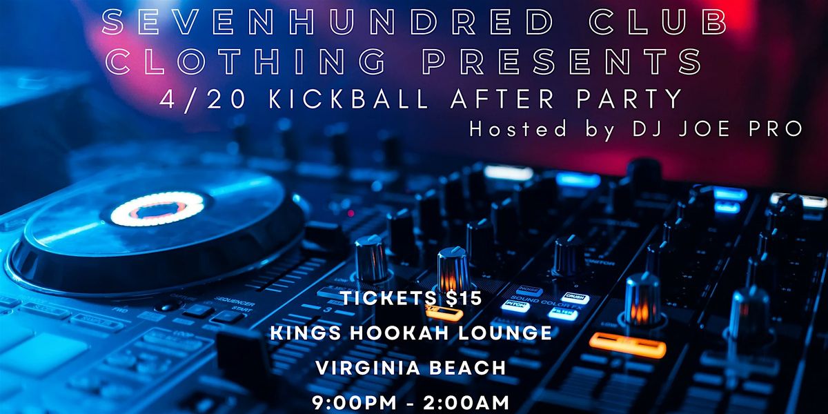 Sevenhundred Club Clothing 4/20 Kickball Afterparty at Kings hookah ...
