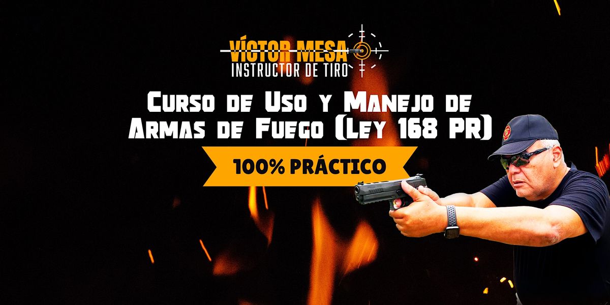 Curso de Uso y Manejo de Armas de Fuego (Ley 168 PR) at Ponce Experts ...