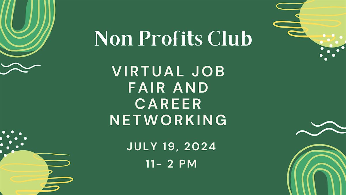 Non Profits Club Virtual Job Fair and Career Networking Event # ...