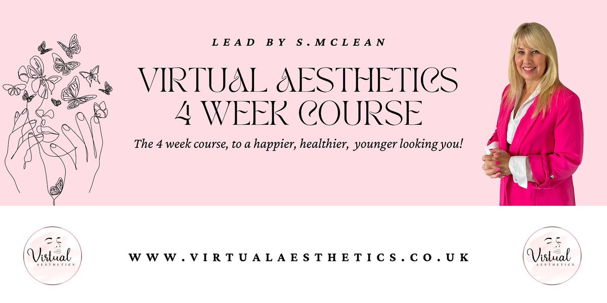 Virtual Aesthetics 4 Week Course - Join in a brand new beauty ...