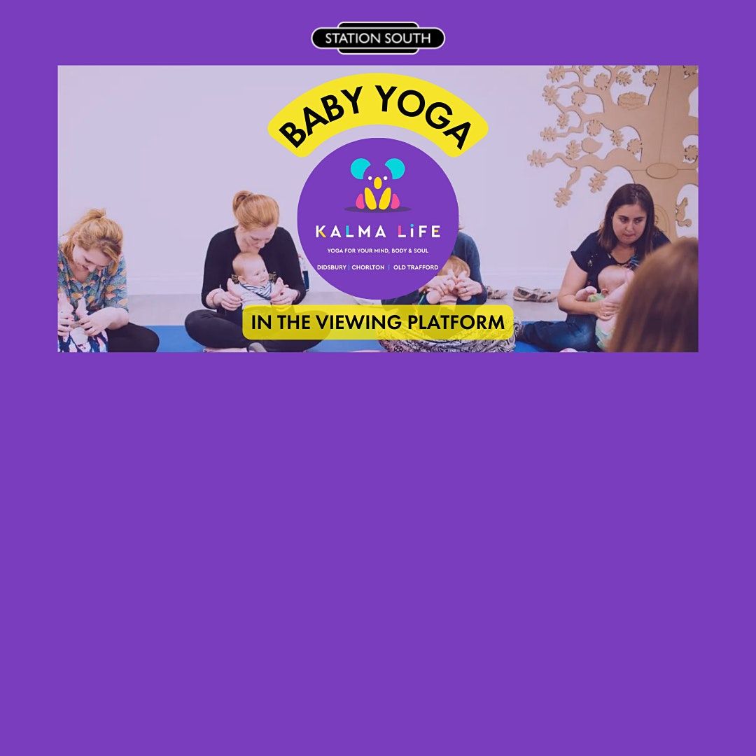 Morning Baby Toddler Yoga - with Georgina at Kalma Life at Station ...