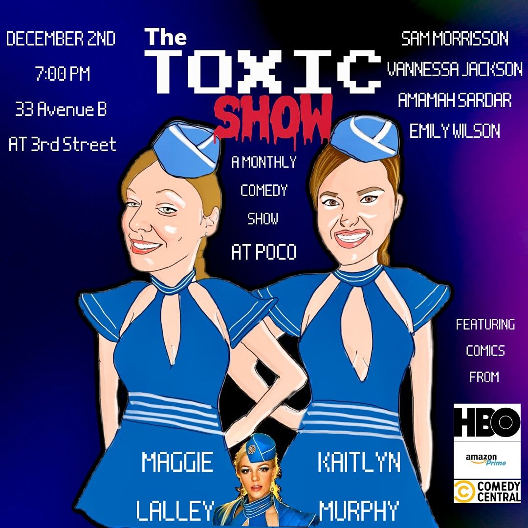 THE TOXIC SHOW- A BRITNEY SPEARS THEMED COMEDY SHOW at Poco, New York ...