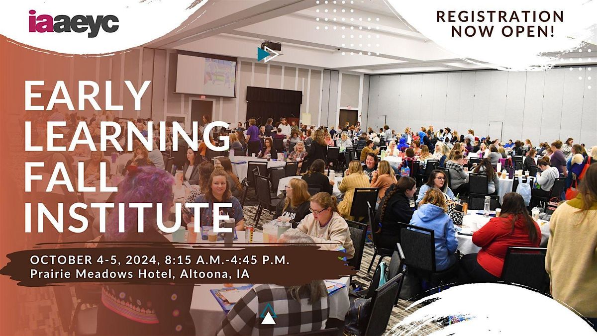 Early Learning Fall Institute 2024 Participant Registration - Walk in ...