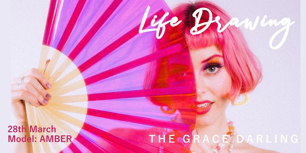 Miss Muse - Life Drawing at The Grace Darling at Grace Darling Hotel ...