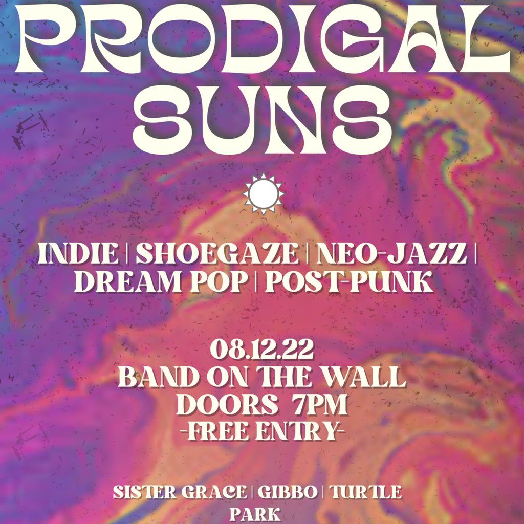 Prodigal Suns: Sister Grace + Gibbo + Turtle Park Tickets | The Bar ...