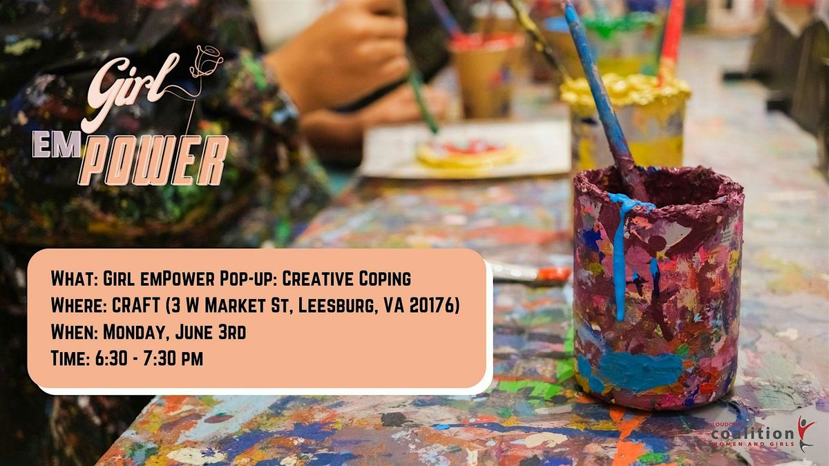 LCWAG Girl emPower Pop-up: Creative Coping | CRAFT, Leesburg, VA | June ...