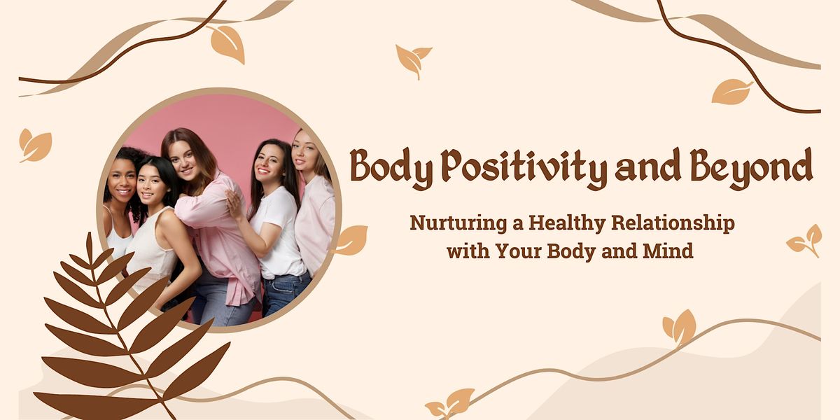 Body Positivity and Beyond: Nurturing a Healthy Relationship with Your ...