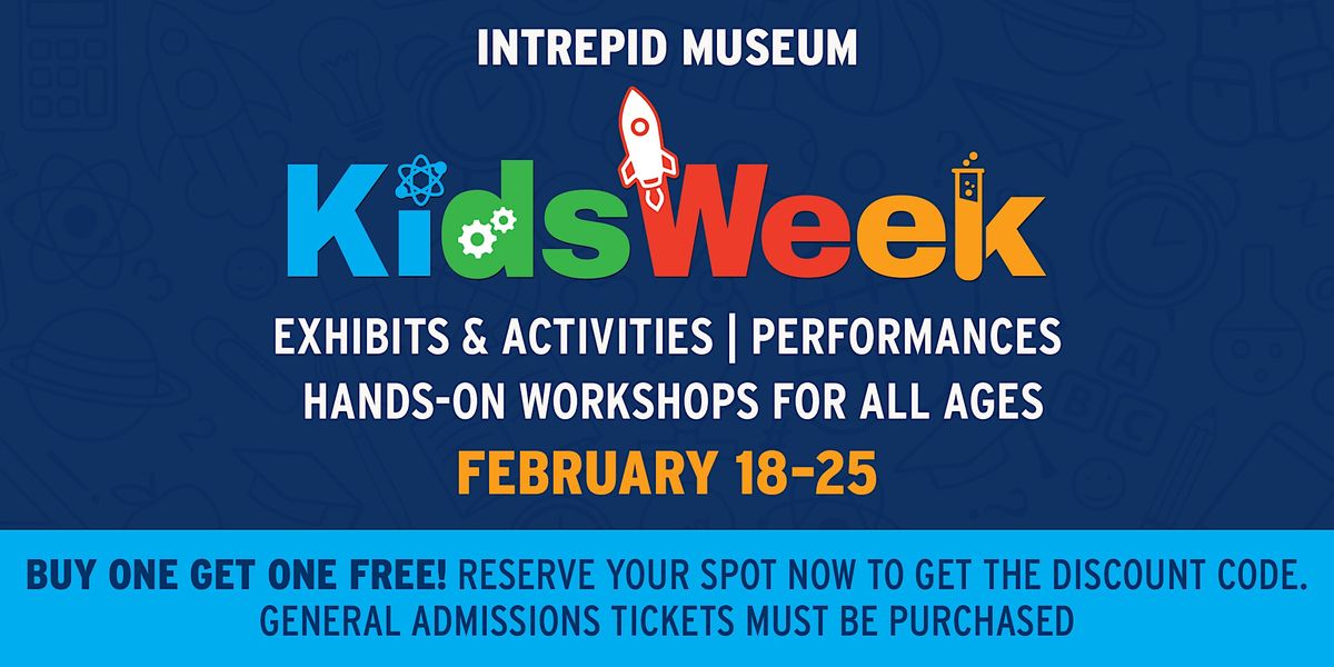 Intrepid Museum: Kids Week at Intrepid Sea, Air & Space Museum, New ...