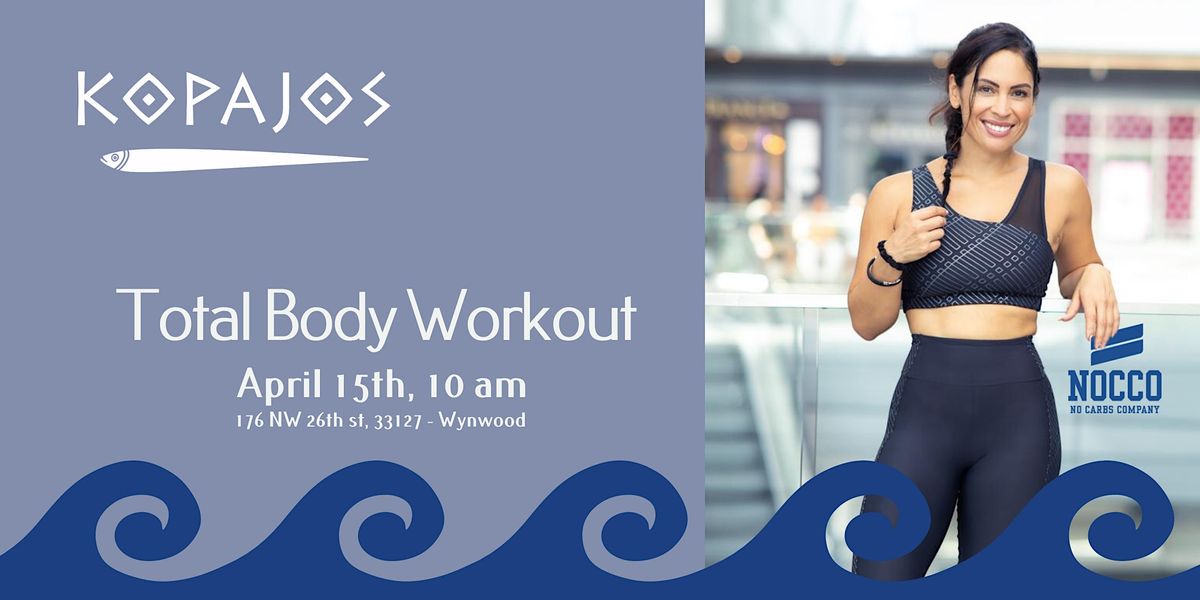 Kopajos and Fitnessa- Total Body Workout | 176 NW 26th St, Miami, FL | April 15, 2023