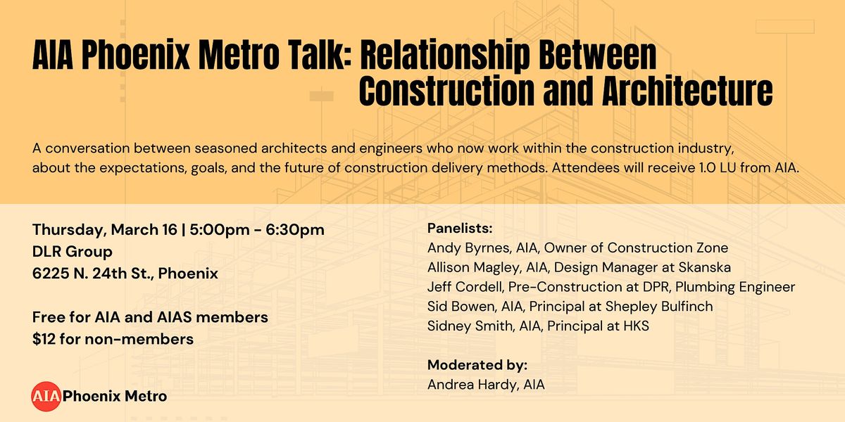 AIA Phoenix Metro Talk: Relationship Between Construction and ...