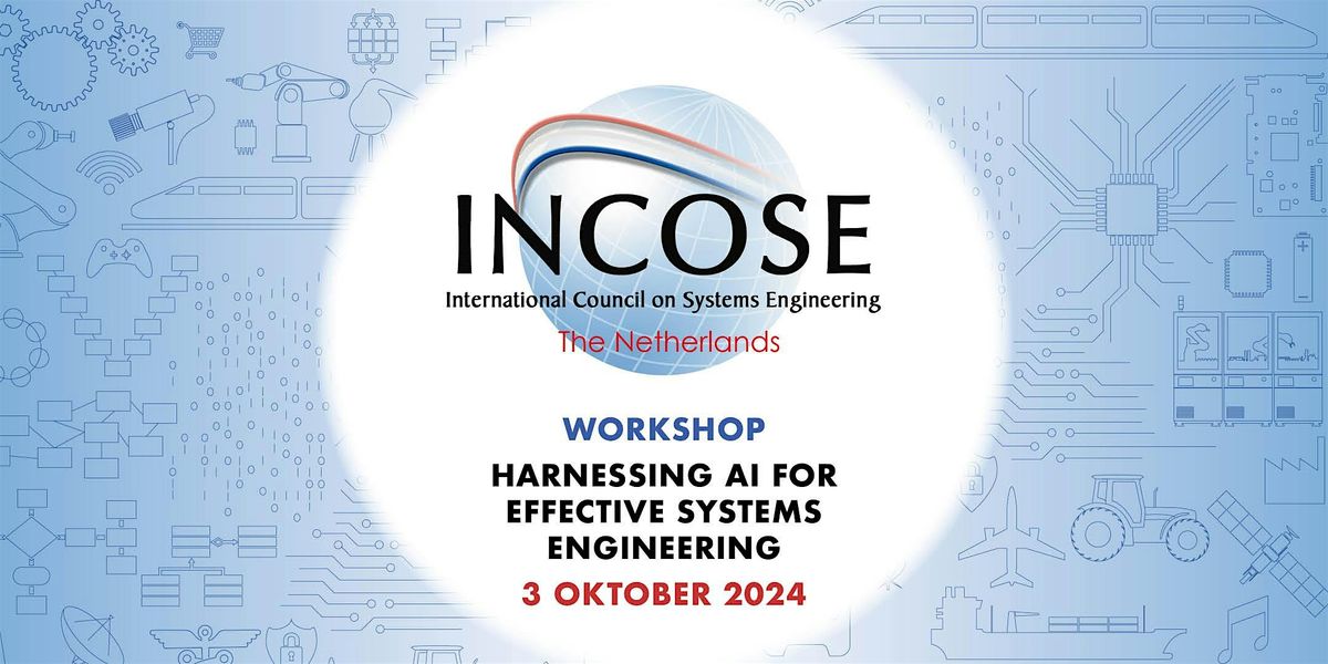 INCOSE-NL Workshop 2024 | Van der Valk Hotel Vianen | October 3, 2024