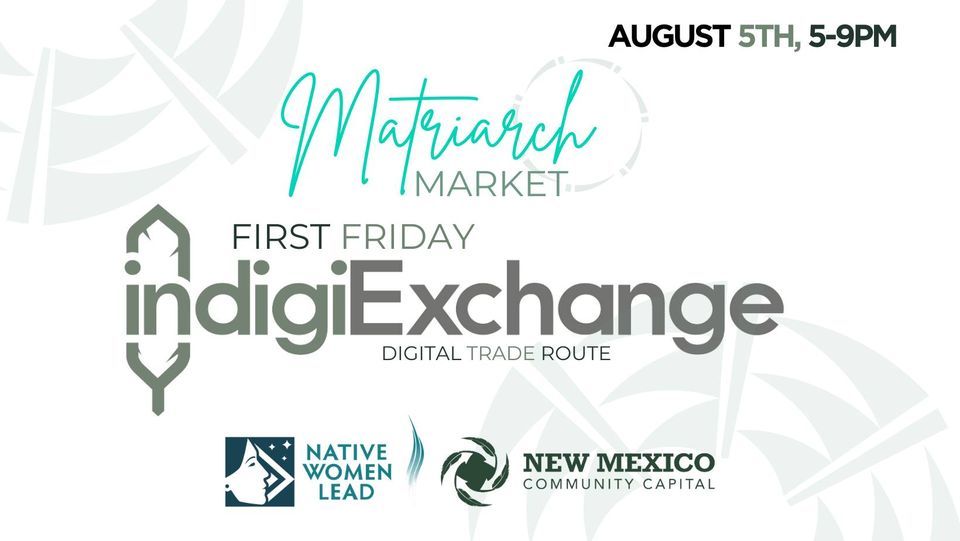 Matriarch Market | New Mexico Community Capital / Native Entrepreneur In Residence, Albuquerque ...