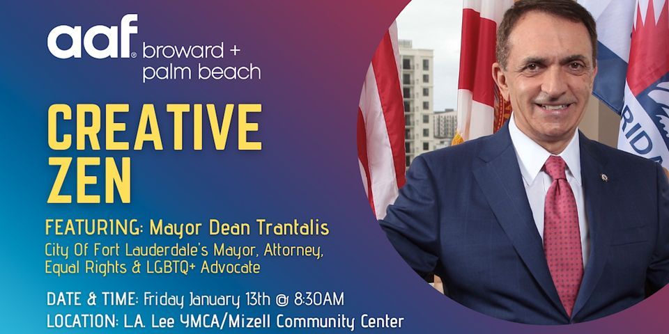 AAF CreativeZen Presents Mayor Dean Trantalis (January 2023) at 1409 ...