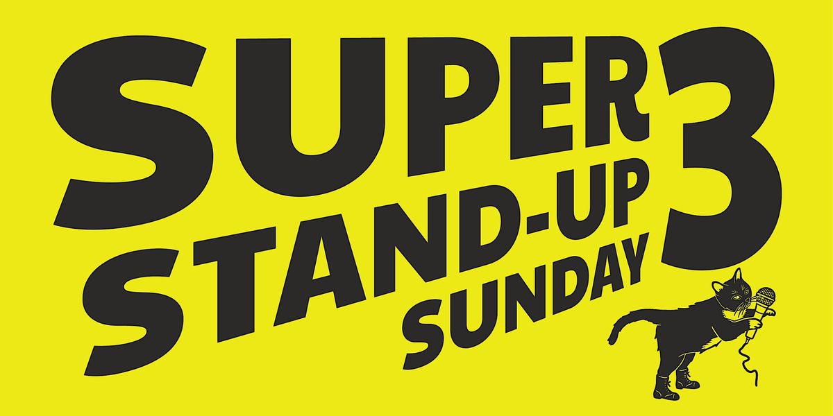 Super Stand-Up Sunday 3 at Comedy House New Orleans on 9th October, 2022