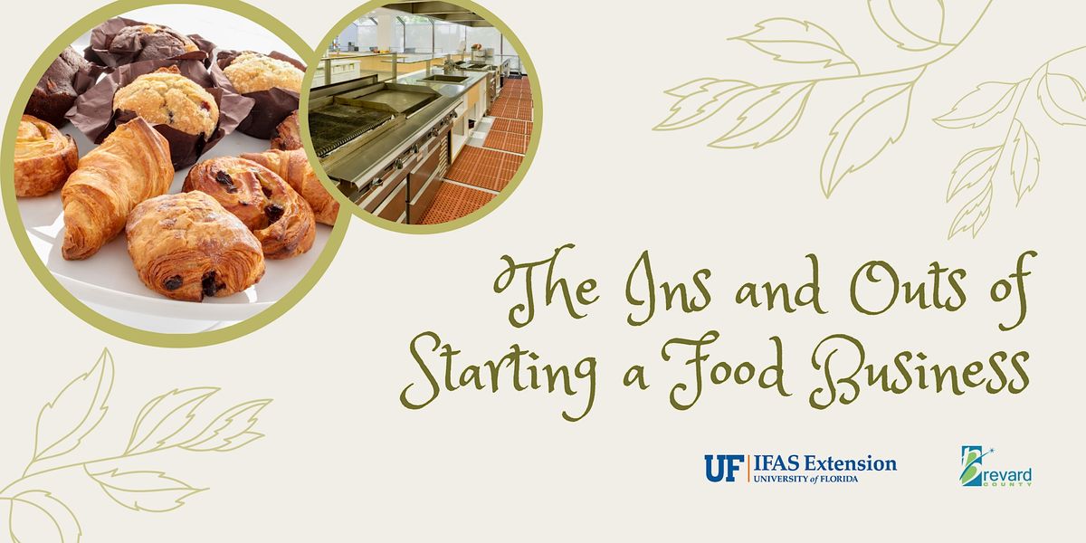The Ins and Outs of Starting a Food Business | UF/IFAS Extension ...