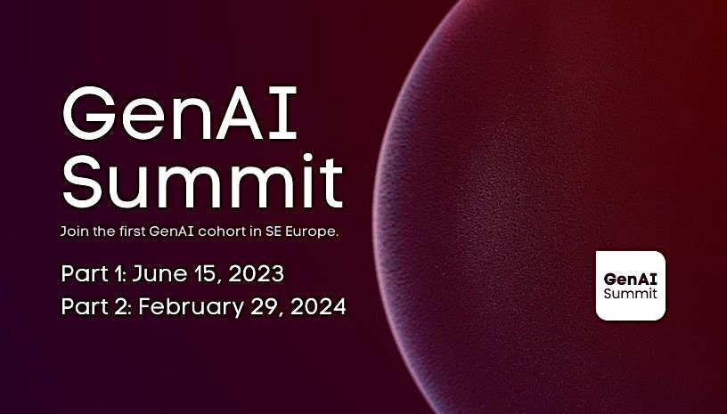 GenAI Summit SE Europe | Gazarte, Athina, AT | June 15, 2023