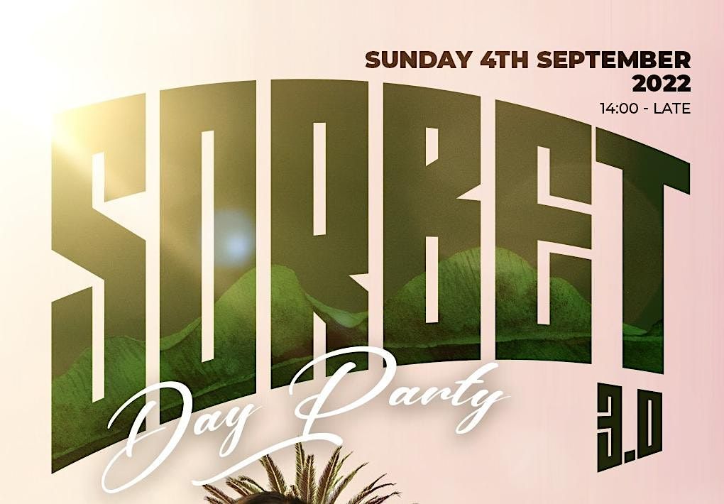 Sorbet 3.0 - Day Party | Night Tales, London, EN | September 4, 2022