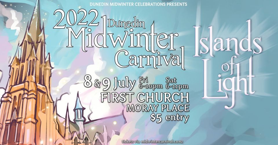 Dunedin Midwinter Carnival 2022: “Islands of Light” | First Church Of ...