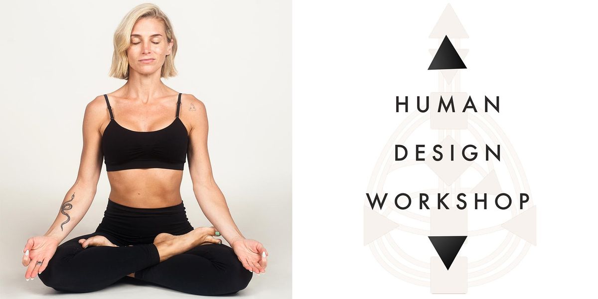 Human Design Workshop - March 19 - 20th 2022 | PC Yoga Collective, Park ...