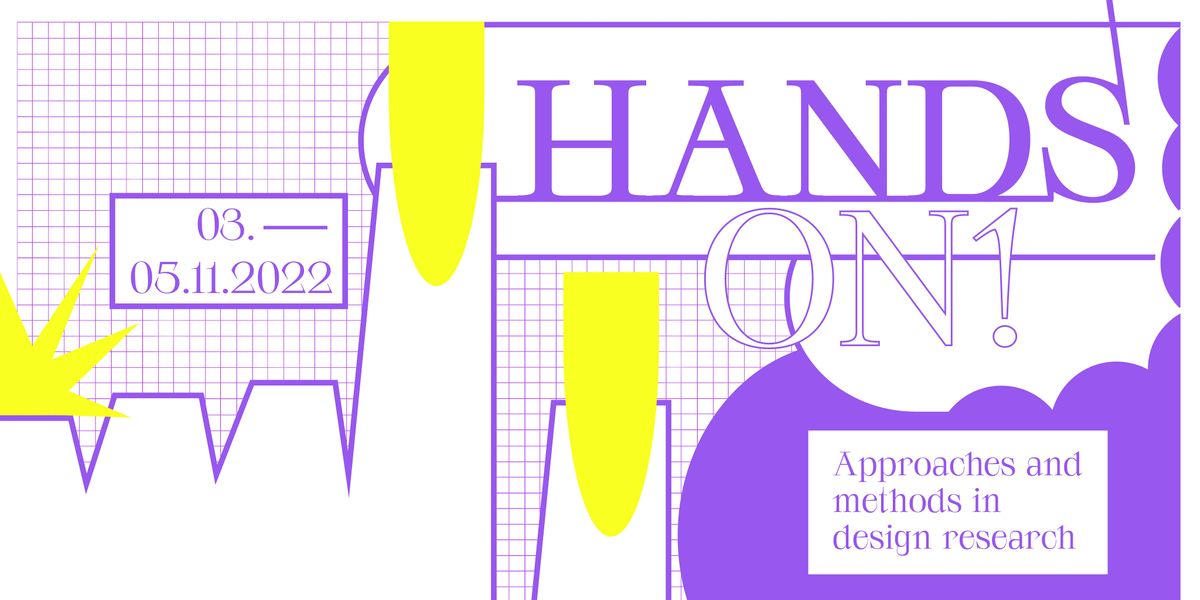 Hands On! Approaches and methods in design research | Bern Academy of ...