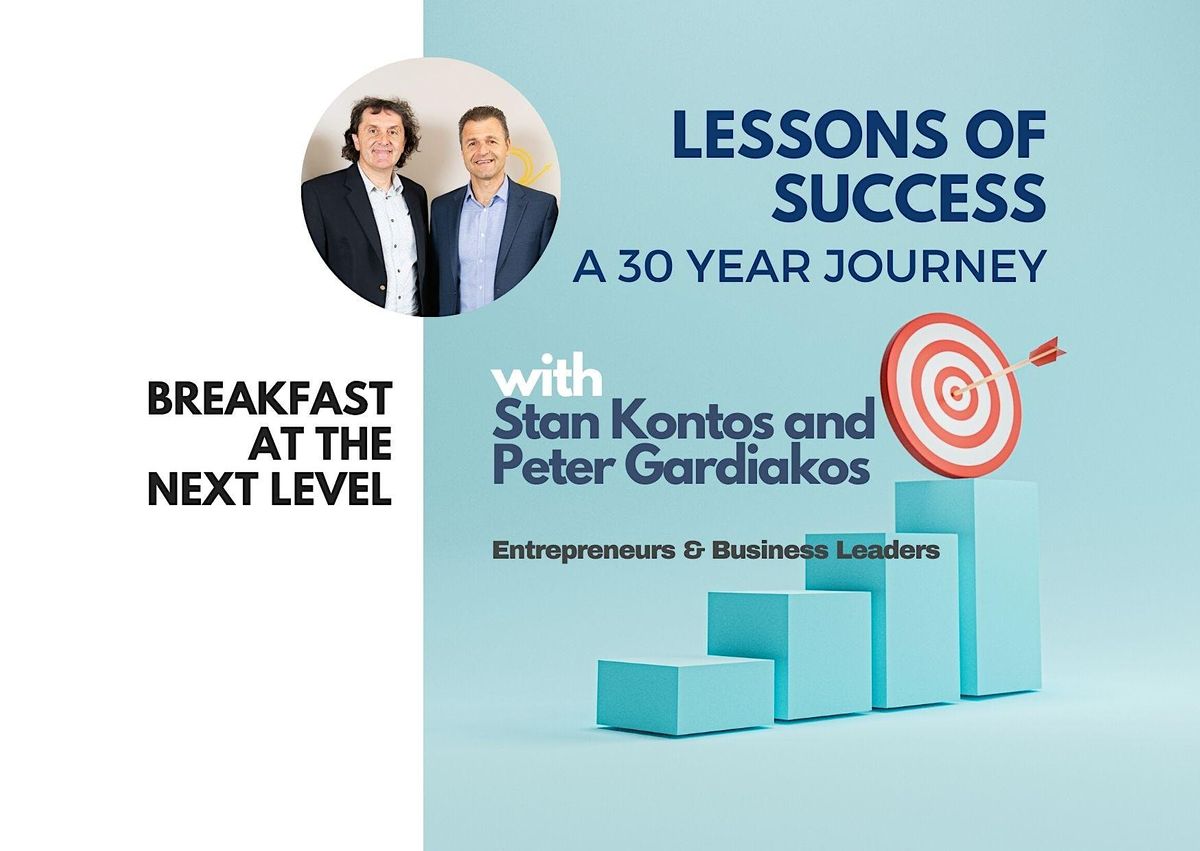 Breakfast at the Next Level | LESSONS OF SUCCESS | A 30 YEAR JOURNEY at ...