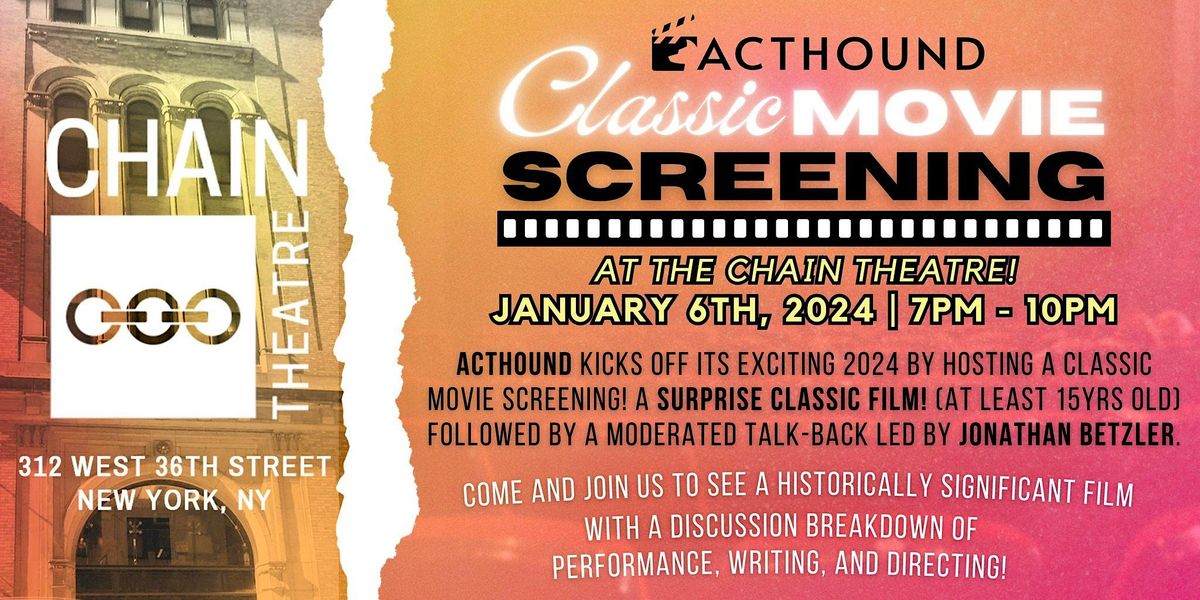 Acthound - Classic Movie Screening at The Chain Theatre! at Chain ...