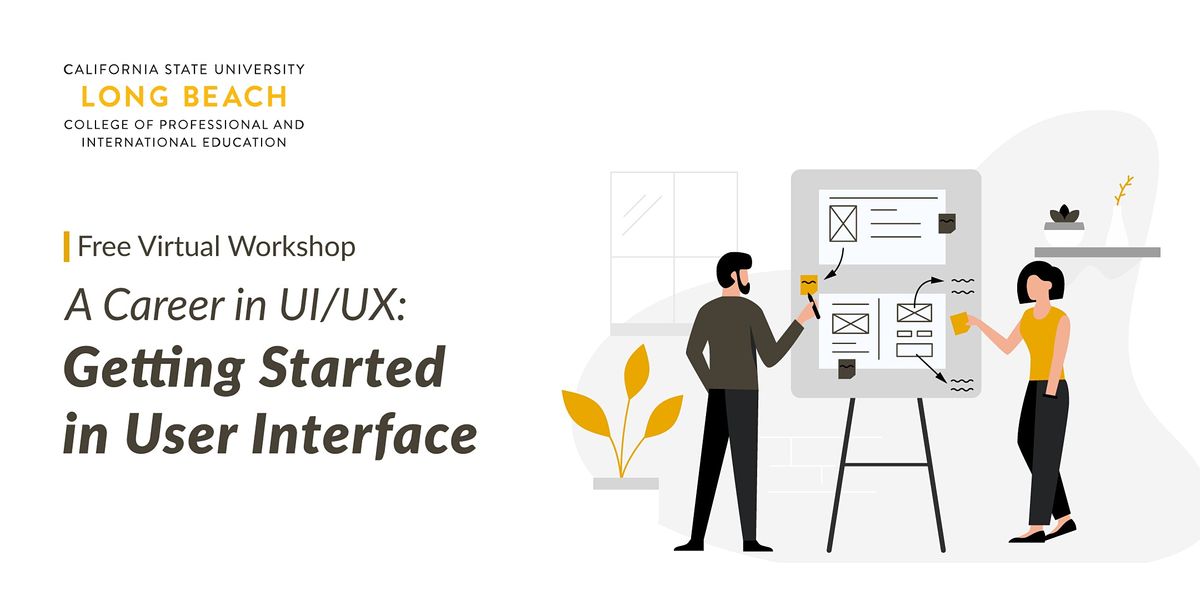 A Career in UI/UX: Getting Started in User Interface | Virtual Workshop ...