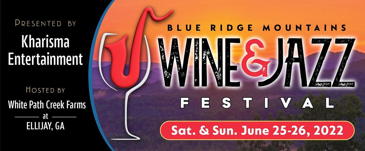 Blue Ridge Mountains Wine & Jazz Festival 2022 at White Path Creek ...