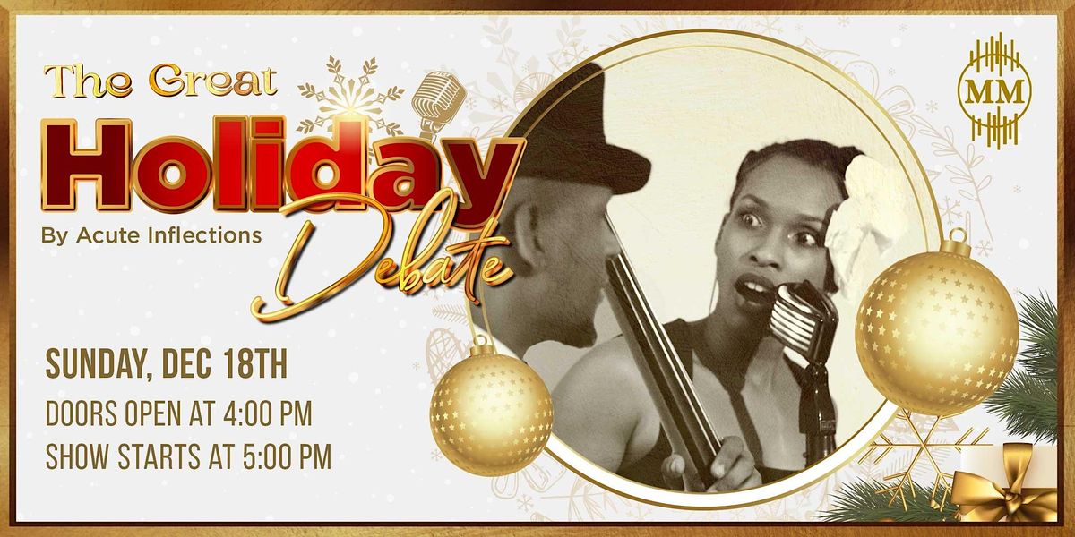 "The Great Holiday Debate" - A Unique Jazzy Experience at MM at ...