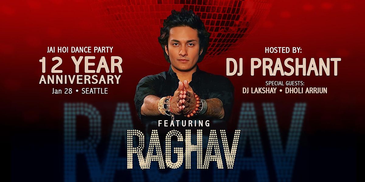 Seattle Jai Ho! 12 Year Anniversary Bollywood Party ft RAGHAV | DJ Prashant at NECTAR LOUNGE ...