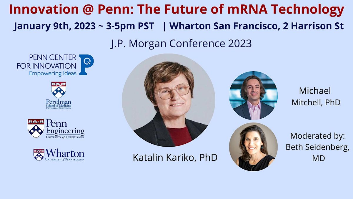 Innovation @ Penn: The Future of mRNA Technology at Wharton San Francisco on 9th January, 2023