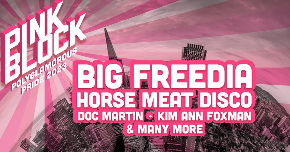 Polyglamorous Pink Block 2023: Big Freedia | Horse Meat Disco | Doc ...