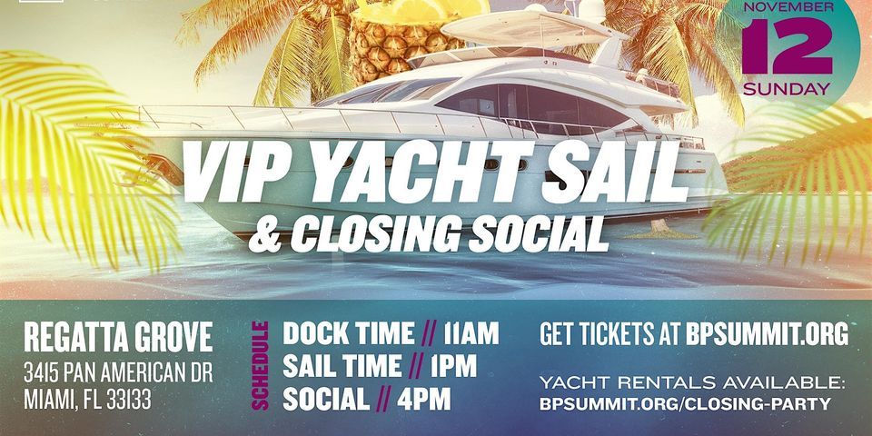 VIP Yacht Sail and Closing Social | 3415 Pan American Drive,Miami,33133 ...