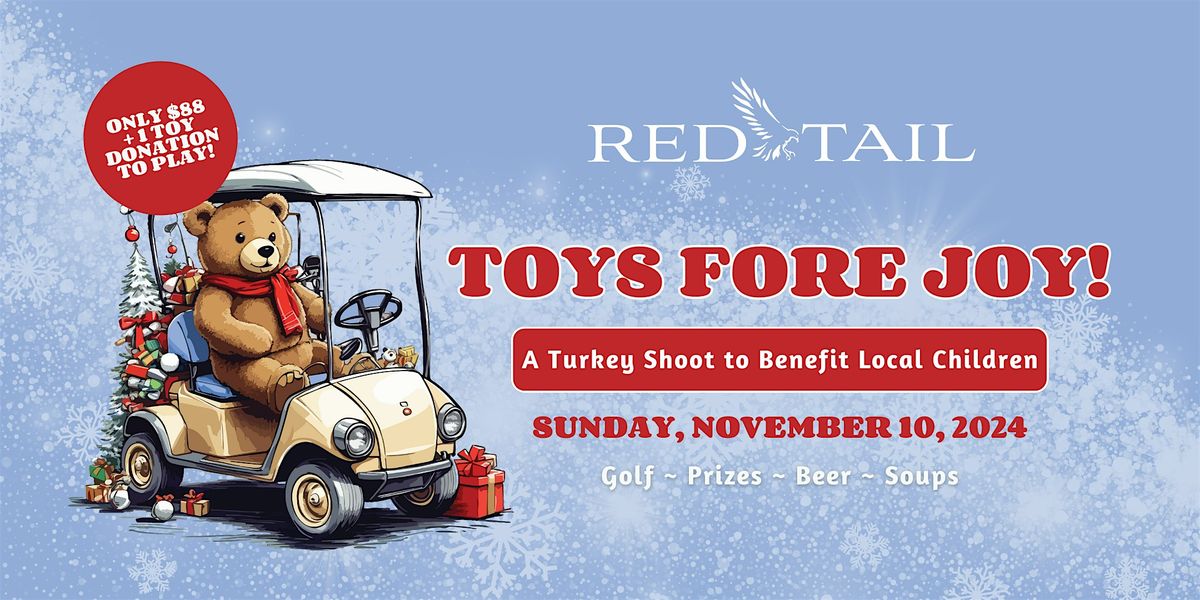 2024 Toys Fore Joy Turkey Shoot at Red Tail Golf Club - SUNDAY at Red ...