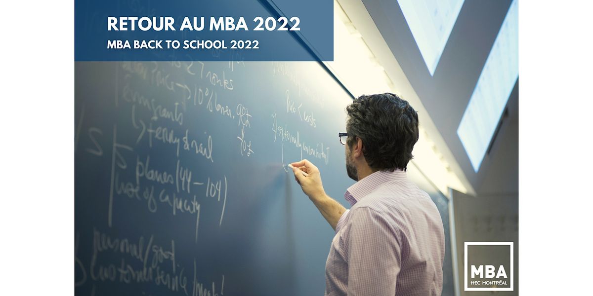 Retour au MBA 2022- MBA Back to School 2022 | HEC Montréal, Montreal, QC | December 1, 2022