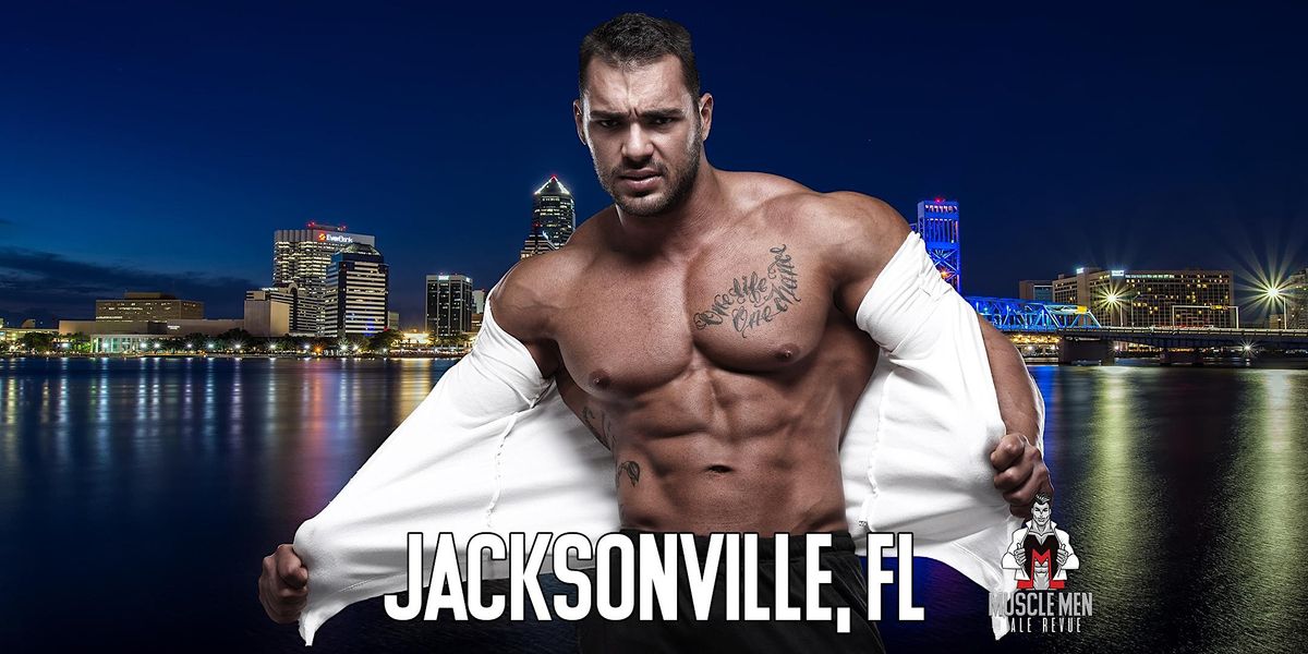 Muscle Men Male Strippers Revue And Male Strip Club Shows Jacksonville