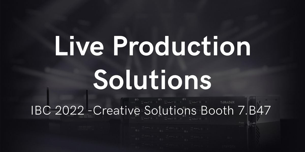 IBC 2022 - Live Production Solutions - Creative Solutions Booth 7.B47 ...