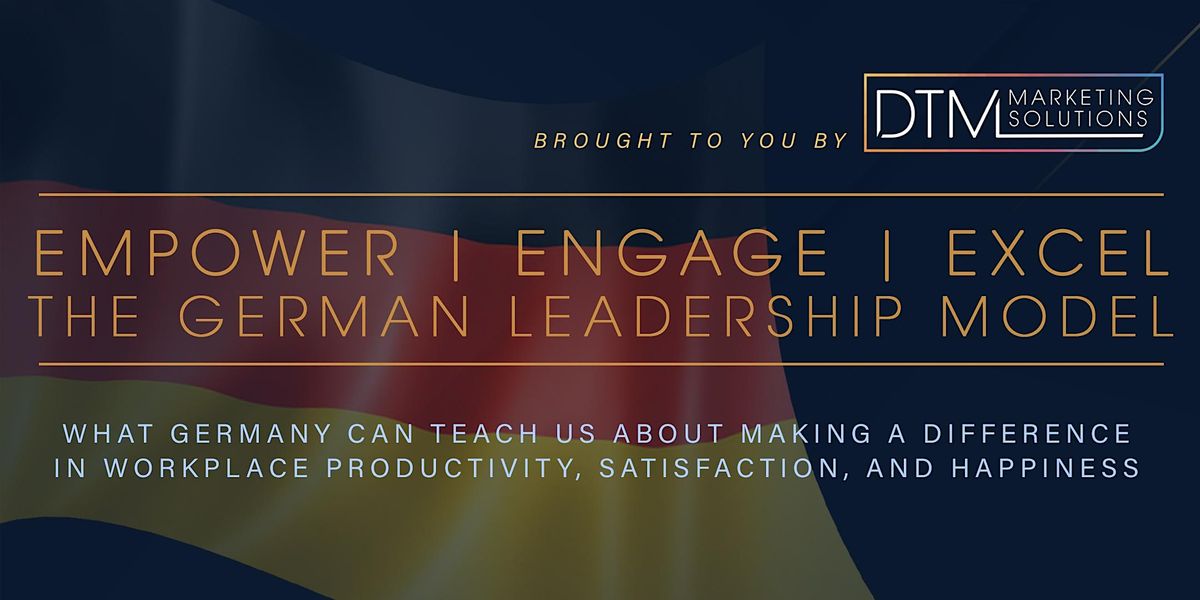 Empower, Engage, Excel: The German Leadership Model | Anvil Centre, New ...