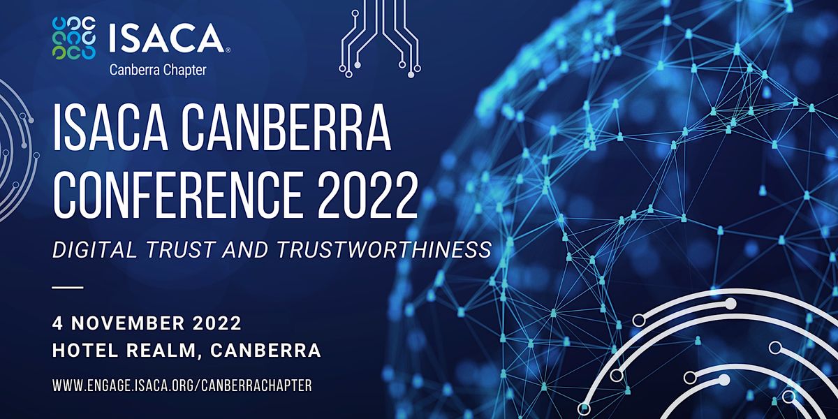 ISACA Canberra Conference 2022 | Hotel Realm, Canberra, CT | November 4 ...