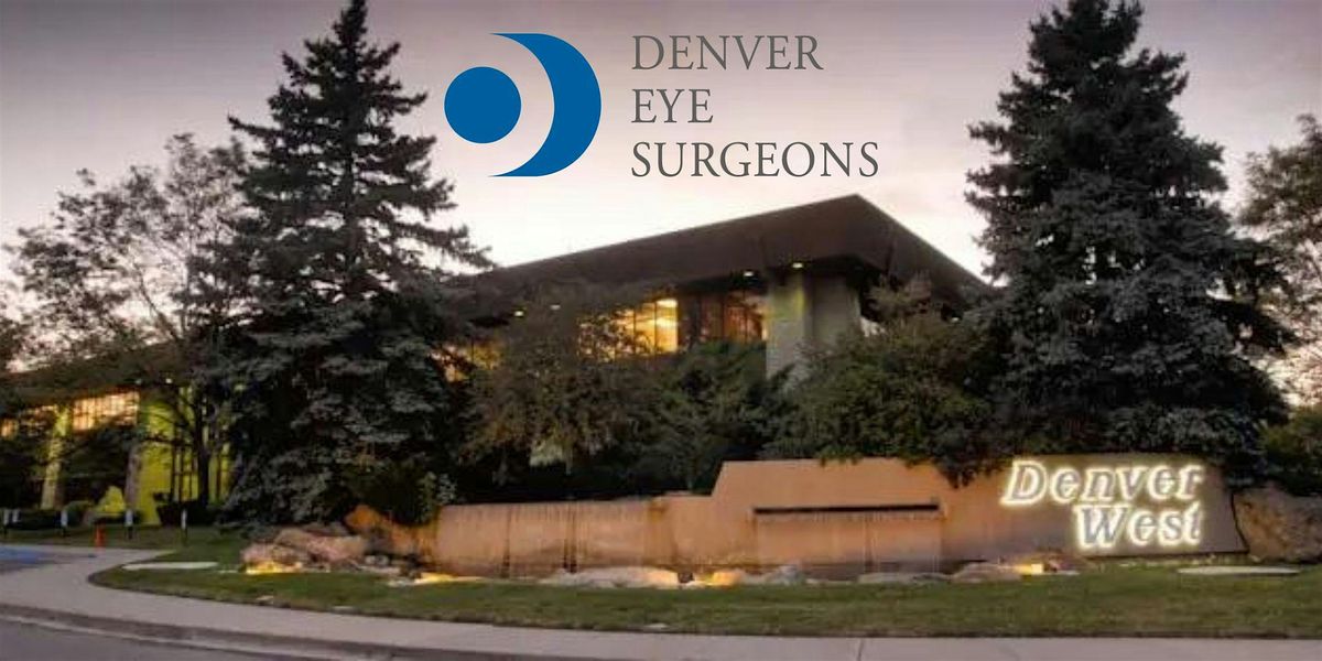 Denver Eye Surgeons Continuing Education: September 2024 at Denver Eye ...