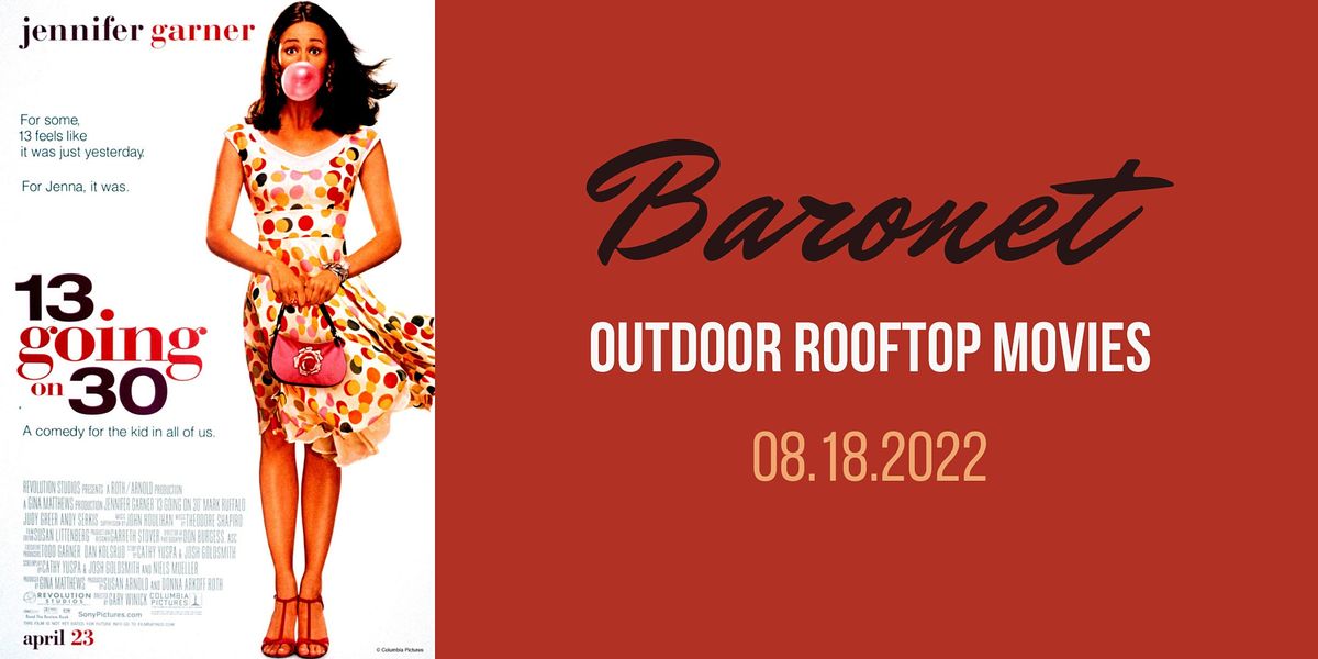 13 Going On 30 | Baronet Rooftop, Asbury Park, NJ | August 18 to August 19