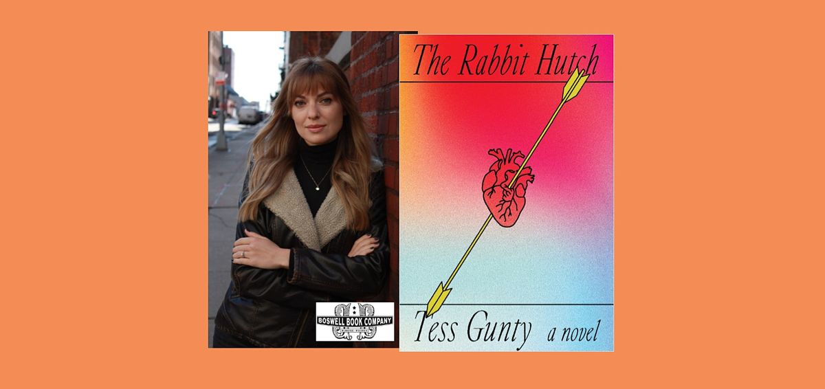 Tess Gunty, author of THE RABBIT HUTCH - an in-person Boswell event ...