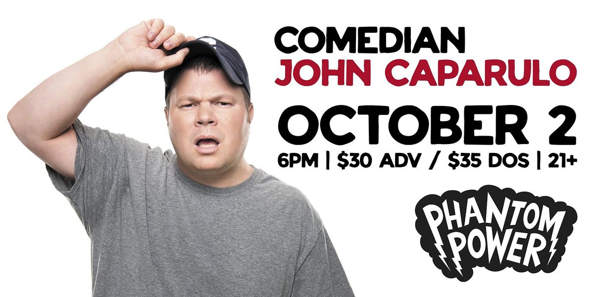 Comedian John Caparulo | Phantom Power, Millersville, PA | October 2, 2022