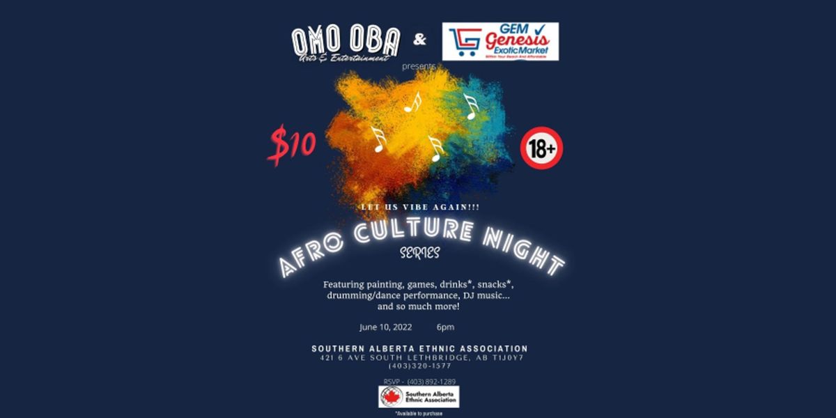 Afro Culture Night at MultiCultural Centre - Home of SAEA, Lethbridge ...