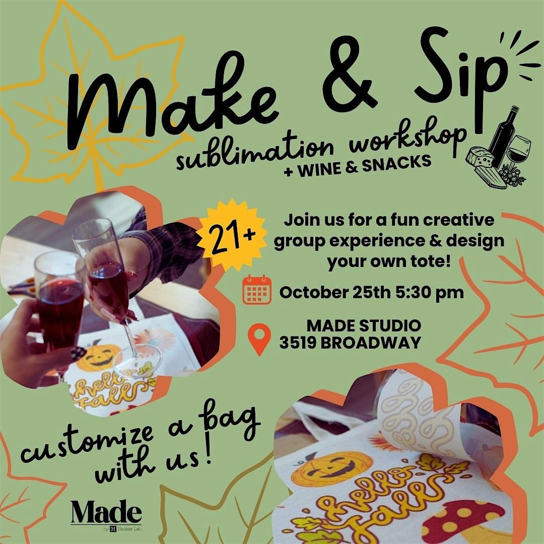 Make & Sip: Sublimation Workshop + Wine & Snacks at Made Studio ...