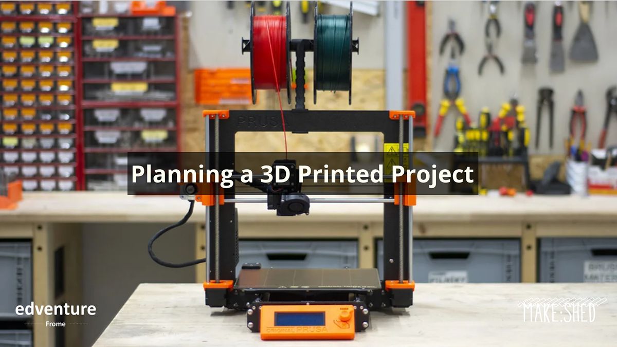 Make:Shed - Digital Making, Planning a 3D printed project at Remakery ...
