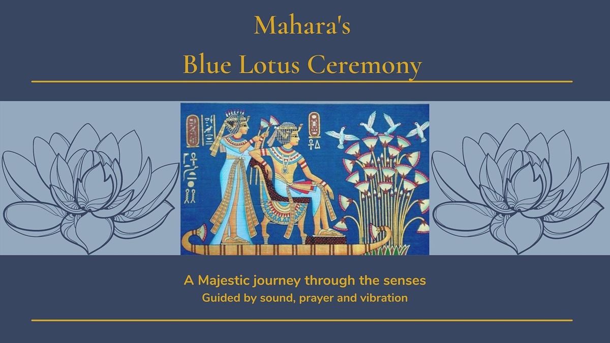 Blue Lotus Ceremony at Mahara Holistic Lifestyle, Amsterdam on 12th ...