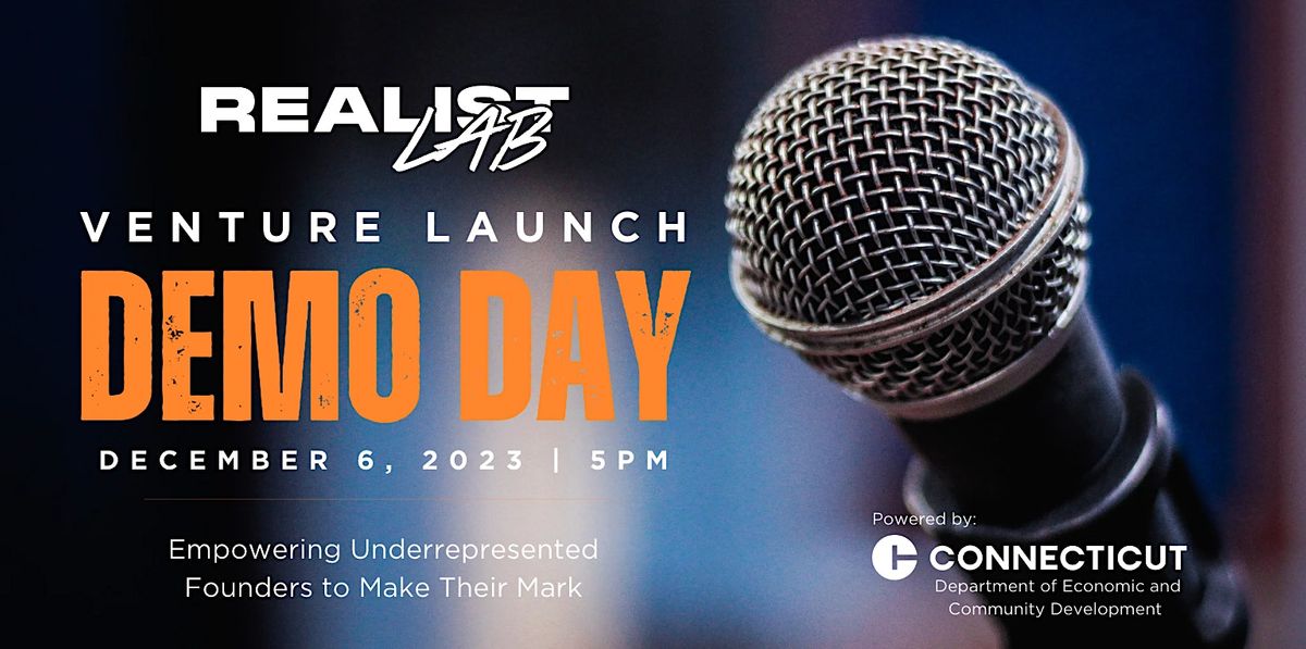 Realist Lab Venture Launch: Demo Day at GE CoCreate, Stamford on 6th December, 2023