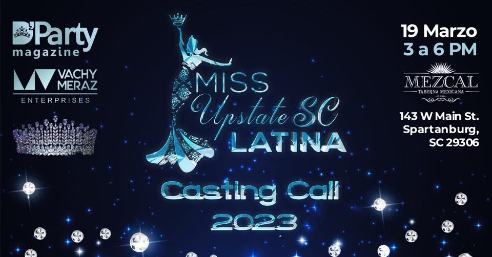 Miss Upstate Latina SC 2023 Casting Call at Mezcal, Spartanburg on 19th ...